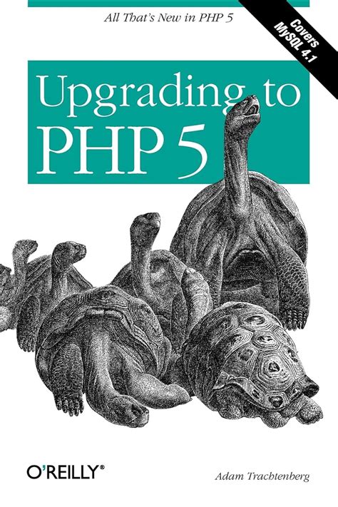 upgrading to php 5 all that s new in php 5 trachtenberg adam