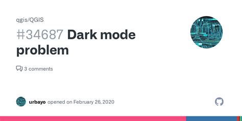 Dark Mode Problem · Issue 34687 · Qgis Qgis · Github