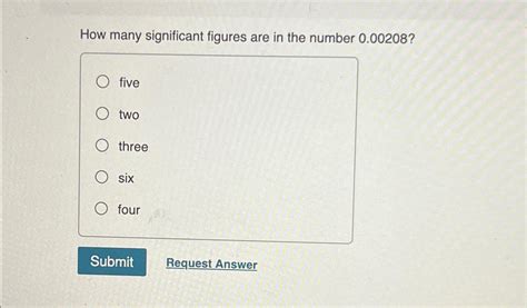 Solved How Many Significant Figures Are In The Number Chegg