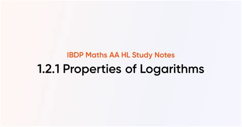 Properties Of Logarithms 121 Ib Dp Maths Aa Hl Tutorchase