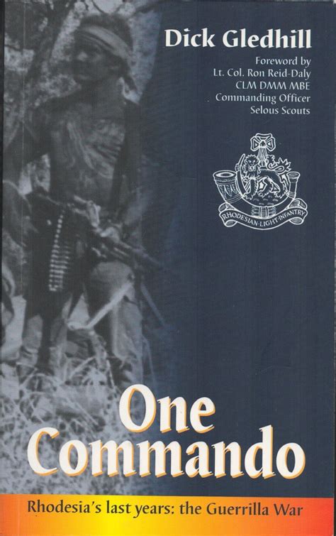 One Commando The Rhodesian Light Infantry By Gledhill Dick 2001