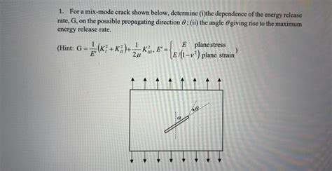 1 For A Mix Mode Crack Shown Below Determine I The