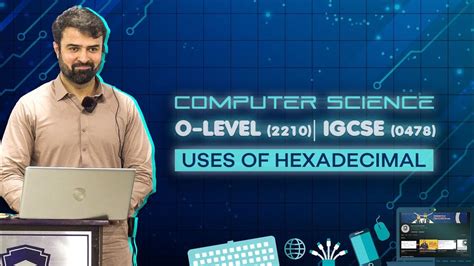 O Level 2210 Igcse 0653 Computer Science Uses Of Hexadecimal