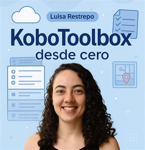 Domina Kobotoolbox Desde Cero Luisa Restrepo Hotmart Domina Kobotoolbox Desde Cero Luisa Restrepo Hotmart