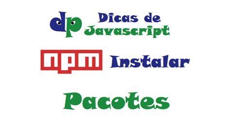 Como Instalar Um Pacote Npm Dicas De Programa O