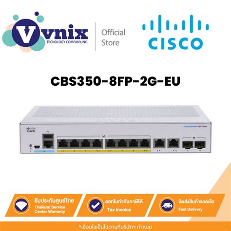Cisco CBS FP G EU CBS Managed Port GE Full PoE X G Combo By Vnix Group Shopee