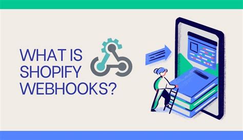 Shopify Webhooks The Ultimate Guide To Maximize Efficiency