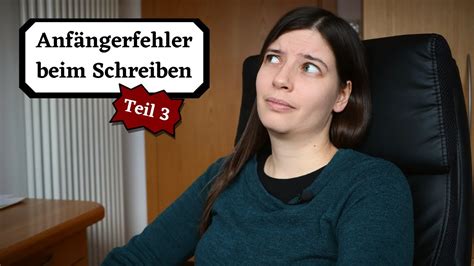 5 Anfängerfehler Beim Schreiben Teil 3 Youtube
