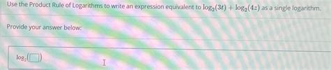 Solved Use The Product Rule Of Logarithms To Write An