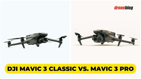 Dji Mavic 3 Classic Vs Mavic 3 Pro Heres My Choice Droneblog