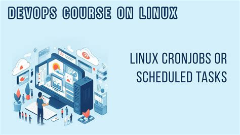 Cronjobs Or Scheduled Tasks Devops Course On Linux Youtube