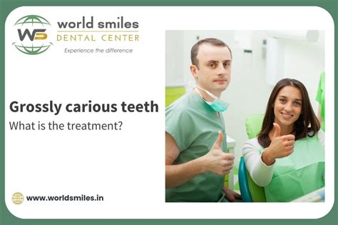 Grossly Carious Teeth Treatment World Smiles Dental Center