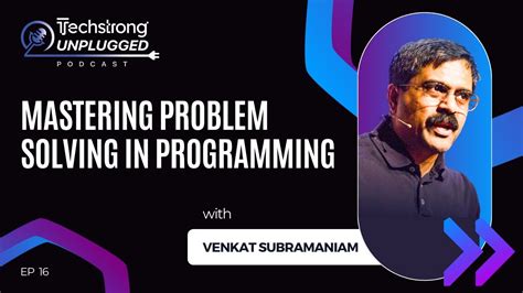 Mastering Problem Solving In Programming With Venkat Subramaniam