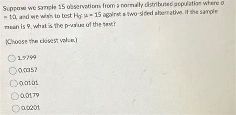 solved suppose we sample 15 observations from a normally