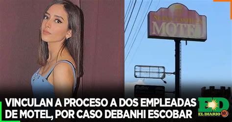 Vinculan A Proceso A Dos Empleadas De Motel Por Caso Debanhi Escobar