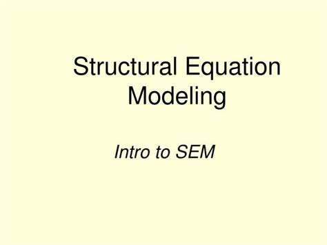 PPT Structural Equation Modeling PowerPoint Presentation Free Download ID 391838