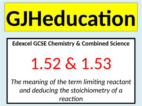 Limiting Reactants And Stoichiometry Edexcel Gcse Chemistry And Combined Science Teaching Resources