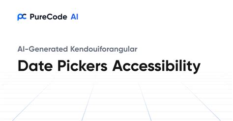 Build Great Kendouiforangular Date Pickers Accessibility Components