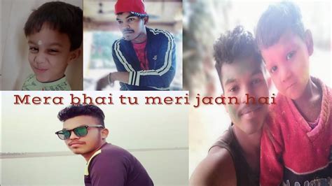 Mera Bhai Tu Meri Jaan Hai Youtube