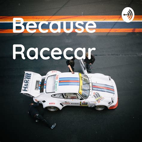 Because Racecar Podcast On Spotify