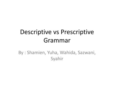Prescriptive Vs Descriptive Pptx