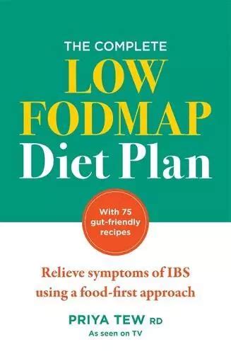 The Complete Low Fodmap Diet Plan Relieve Symptoms Of Ibs Using A Food