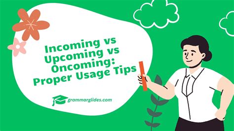Incoming vs Upcoming vs Oncoming: Proper Usage Tips - Grammarglides