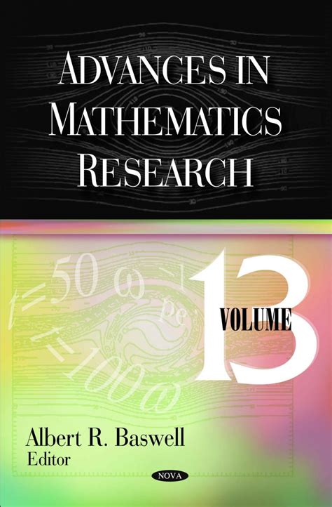 Advances In Mathematics Research Volume 13 Nova Science Publishers