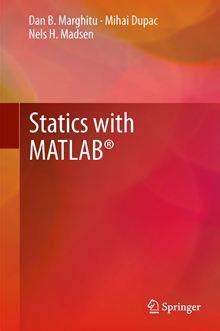 Statics with matlab relié B Dan Marghitu Achat Livre ou ebook fnac