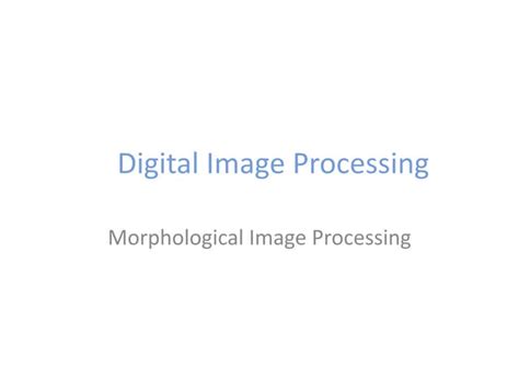 Lec9 Morphological Imageprocessing Pdf