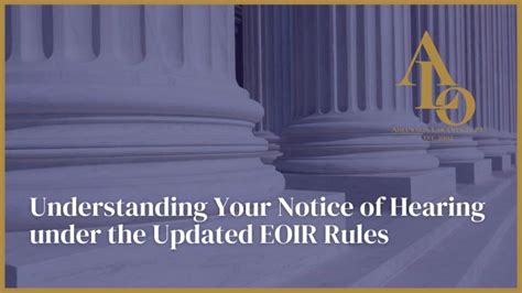 What The New Eoir Rules Mean For Notice Of Hearing And Dates
