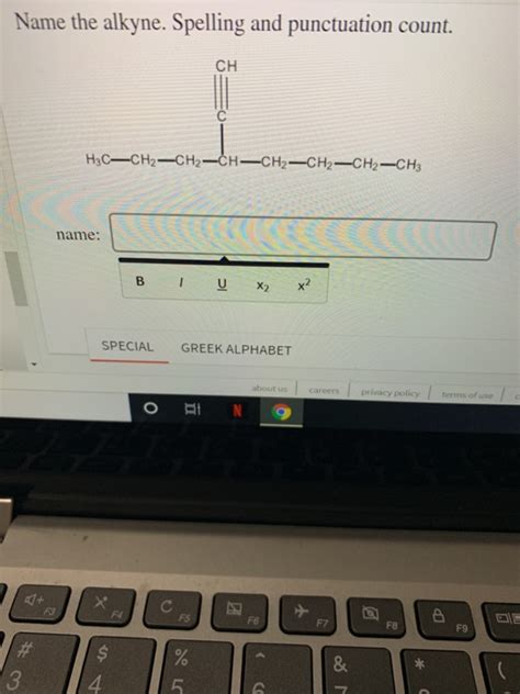 Solved Name The Alkyne Spelling And Punctuation Count Chegg
