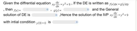 Solved Given The Diffrential Equation Xydxdyy29 If The De