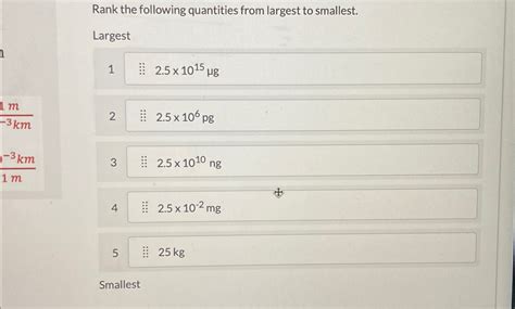 solved rank the following quantities from largest to