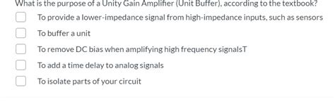 Solved What Is The Purpose Of A Unity Gain Amplifier Unit Chegg