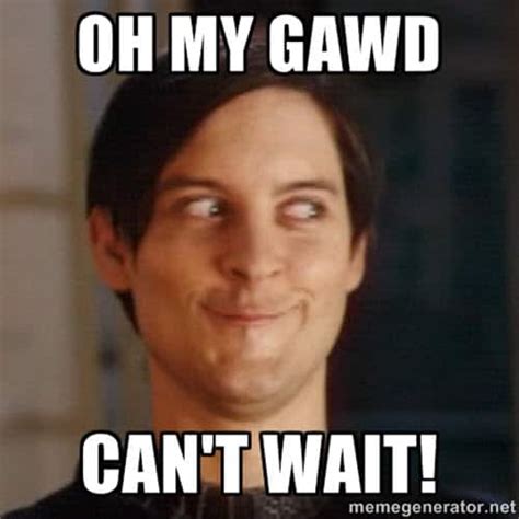 30 Cant Wait Memes For When Youre Feeling A Bit Impatient