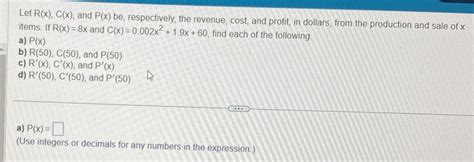 Solved Let R X C X And P X Be Respectively The