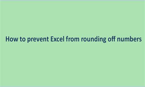 Preventing Excel From Rounding Off Numbers Full Guide