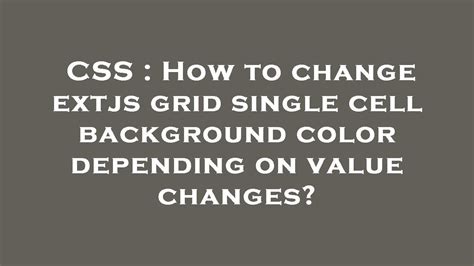 Css How To Change Extjs Grid Single Cell Background Color Depending