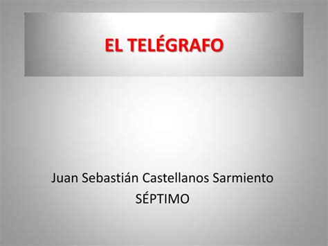 Historia del telégrafo PPT