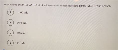 Solved What Volume Of A 0100 M Hcl Stock Solution Should Be