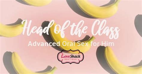 Head Of The Class Advanced Oral Sex For Him In San Antonio At Love