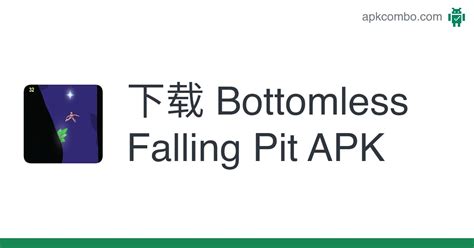 Bottomless Falling Pit Apk Android Game 免费下载