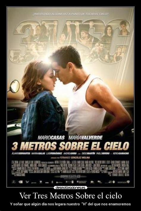 Ver Tres Metros Sobre El Cielo Desmotivaciones