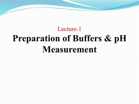 Preparation of Buffers & pH Measurement.pptx | Chemistry | Science