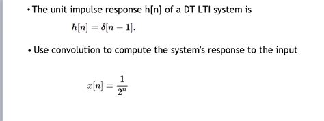 Solved The Unit Impulse Response H N ﻿of A Dt Lti System