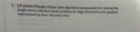 solved 5 20 points design a linear time algorithm
