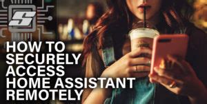 How Do I Securely Access Home Assistant Remotely For FREE Siytek