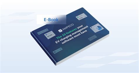 Ampeco On Linkedin [ebook] The 10 Features Your Ev Charging Management Software Must Have…