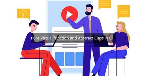pure virtual function and abstract class in c